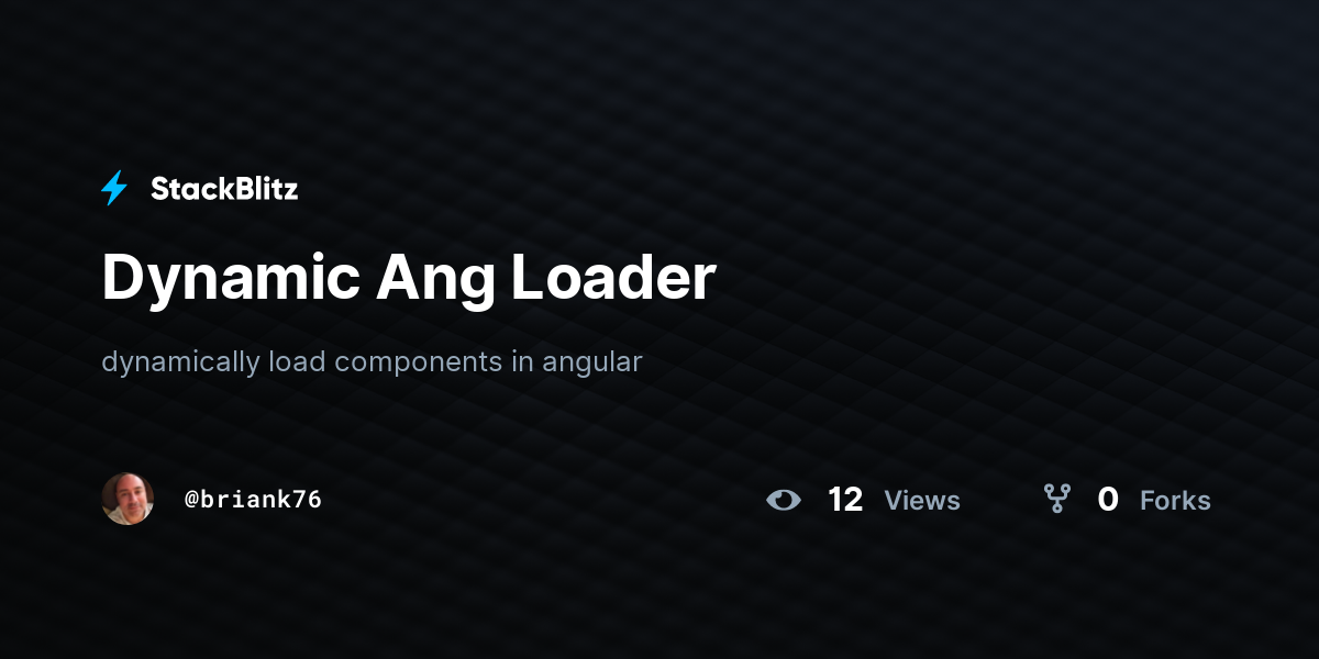 Dynamic Ang Loader - StackBlitz