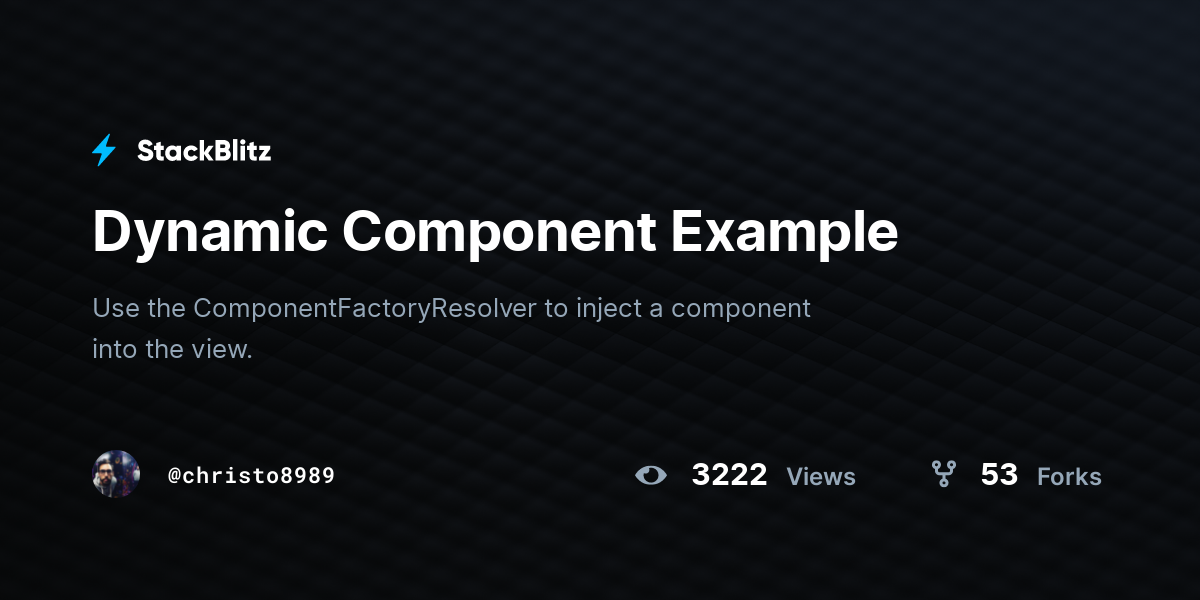 Dynamic Component Example - StackBlitz