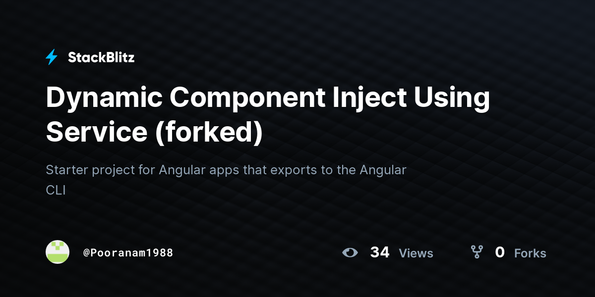 Dynamic Component Inject Using Service (forked) - StackBlitz Dynamic Component Inject Using Service (forked) - StackBlitz