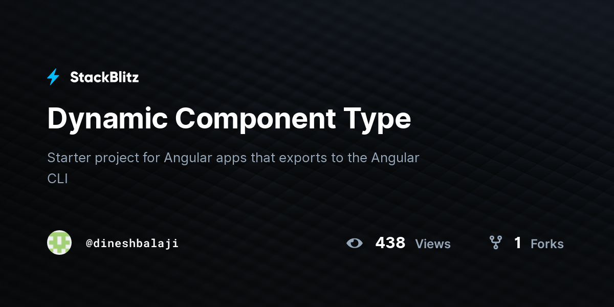 Dynamic Component Type - StackBlitz