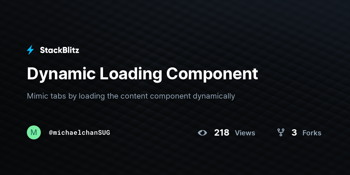 Dynamic Loading Component - StackBlitz