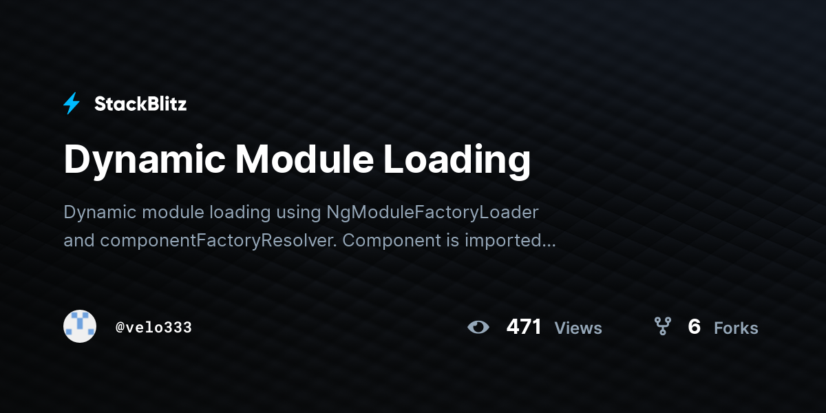 Dynamic Module Loading - StackBlitz
