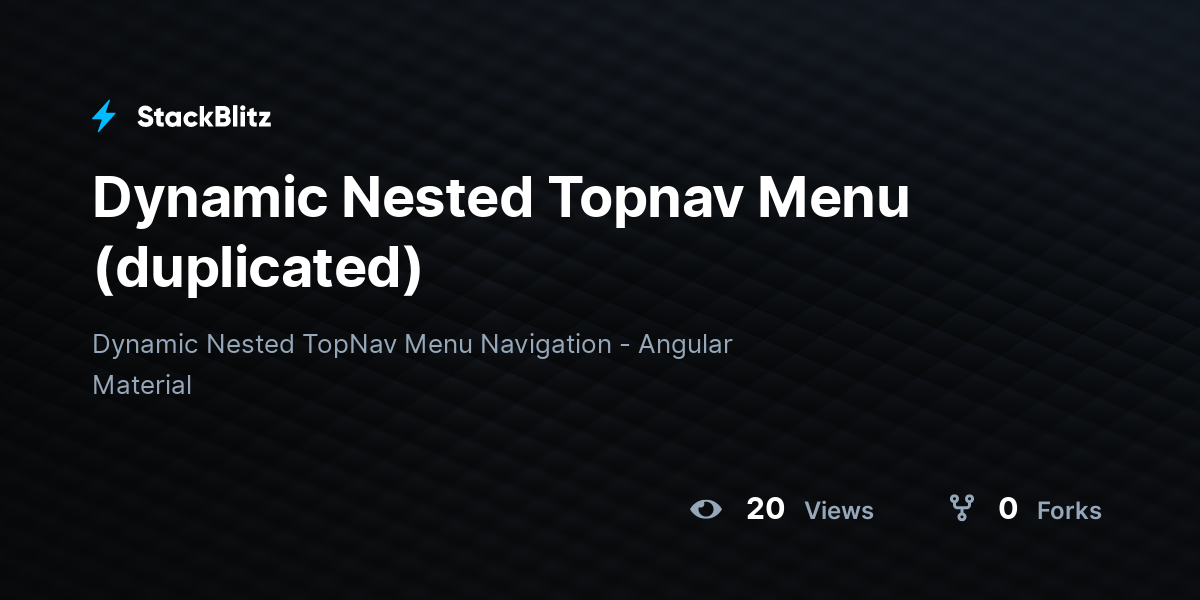 Dynamic Nested Topnav Menu (duplicated) - StackBlitz