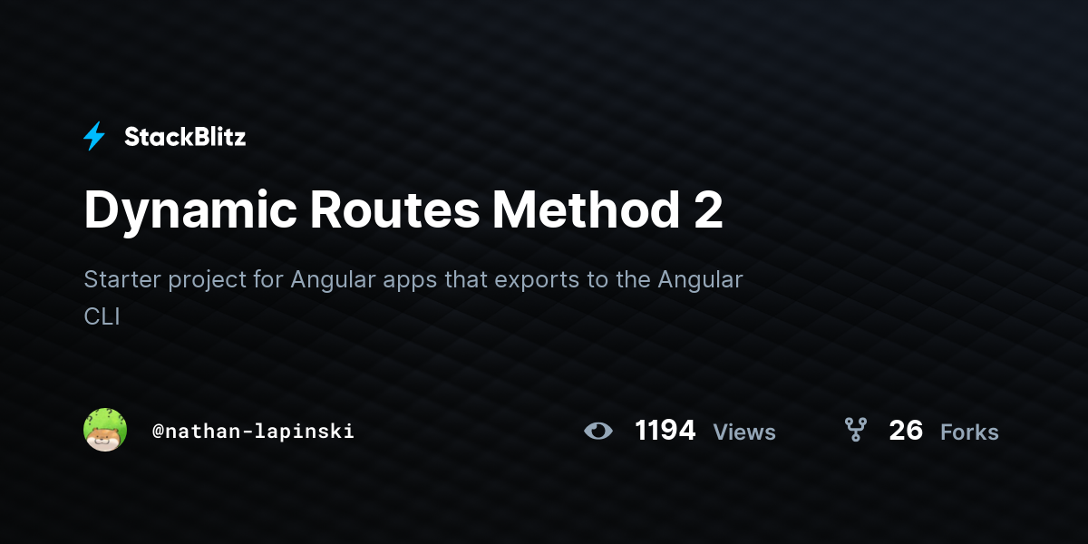 Dynamic Routes Method 2 - StackBlitz
