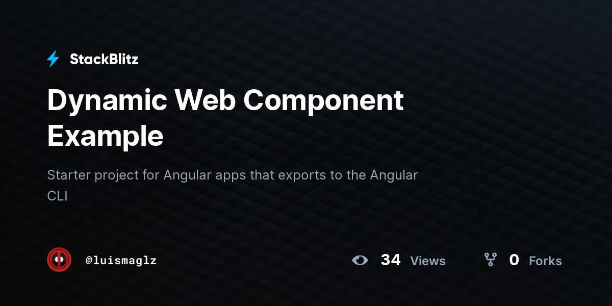 Dynamic Web Component Example - StackBlitz Dynamic Web Component Example - StackBlitz
