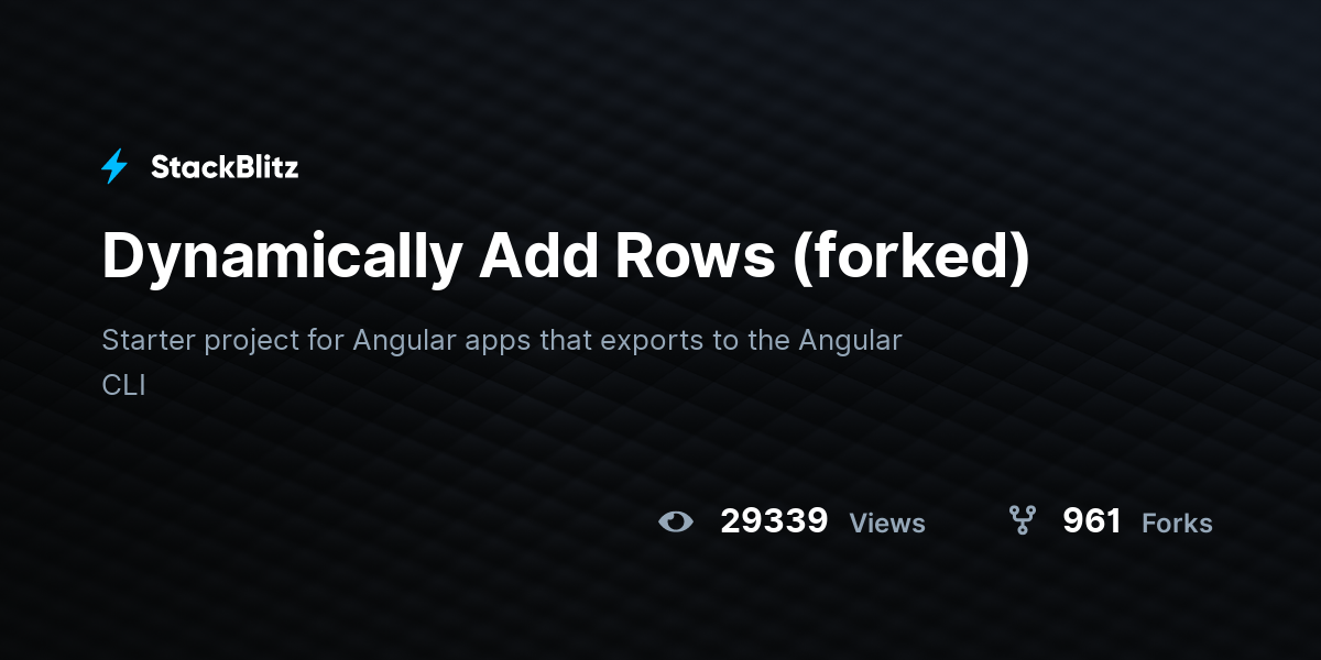Dynamically Add Rows (forked) - StackBlitz
