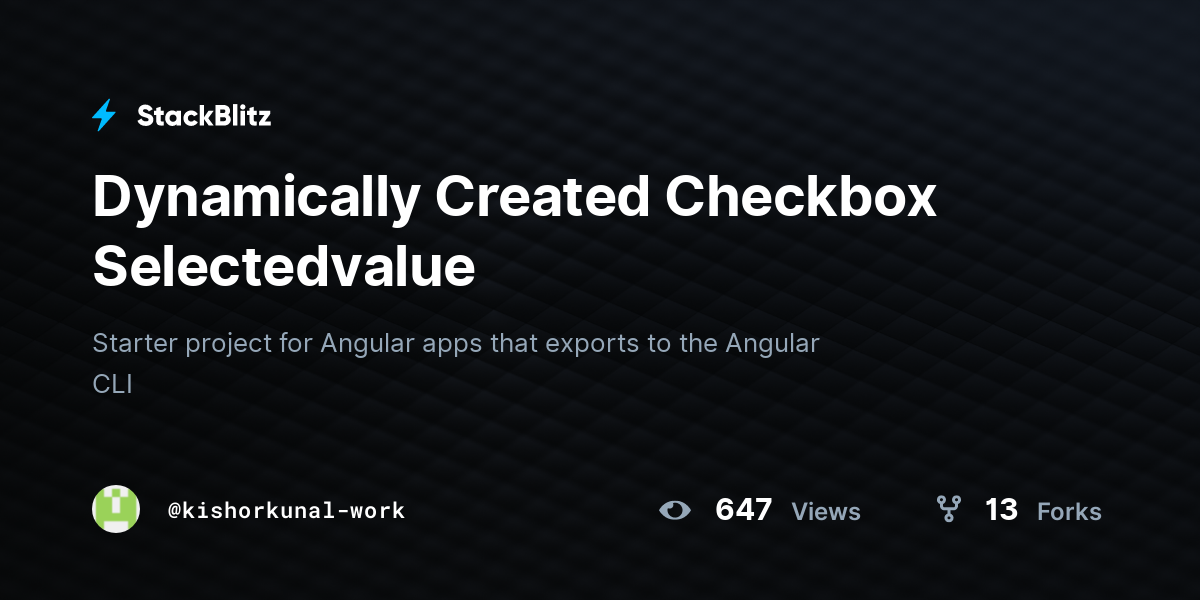 Dynamically Created Checkbox Selectedvalue - StackBlitz