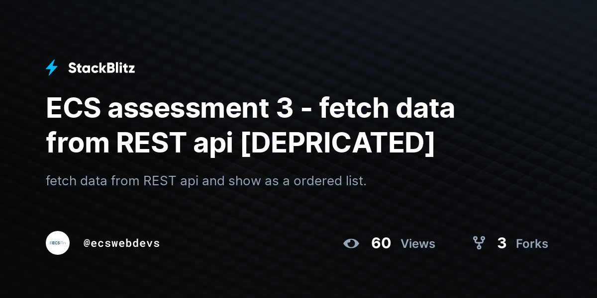 ECS assessment 3 - fetch data from REST api [DEPRICATED] - StackBlitz