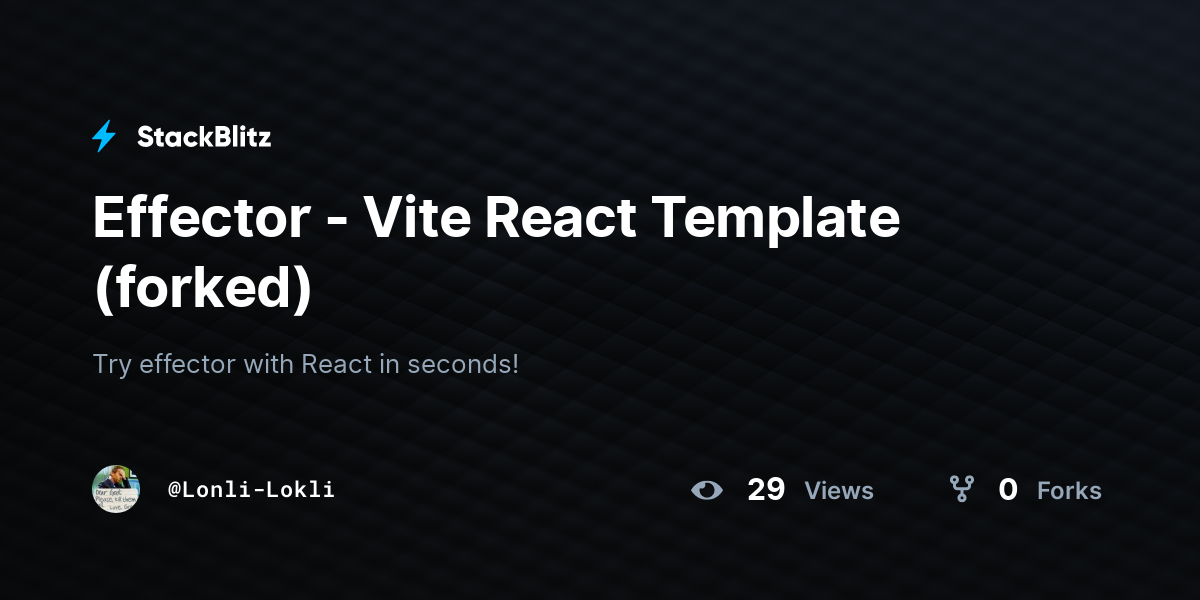 Effector - Vite React Template (forked) - StackBlitz