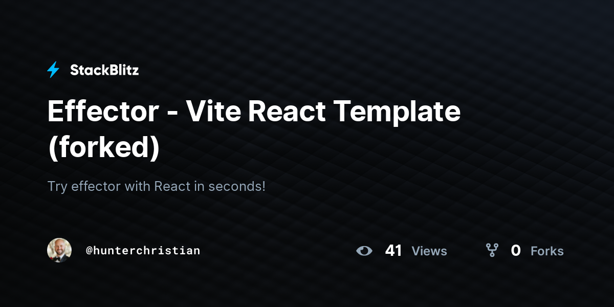 Effector - Vite React Template (forked) - StackBlitz