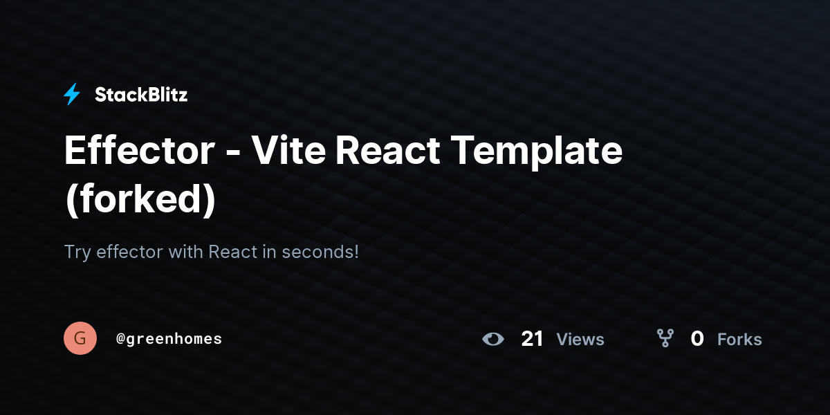 Effector - Vite React Template (forked) - StackBlitz