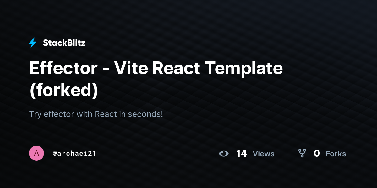 Effector - Vite React Template (forked) - StackBlitz