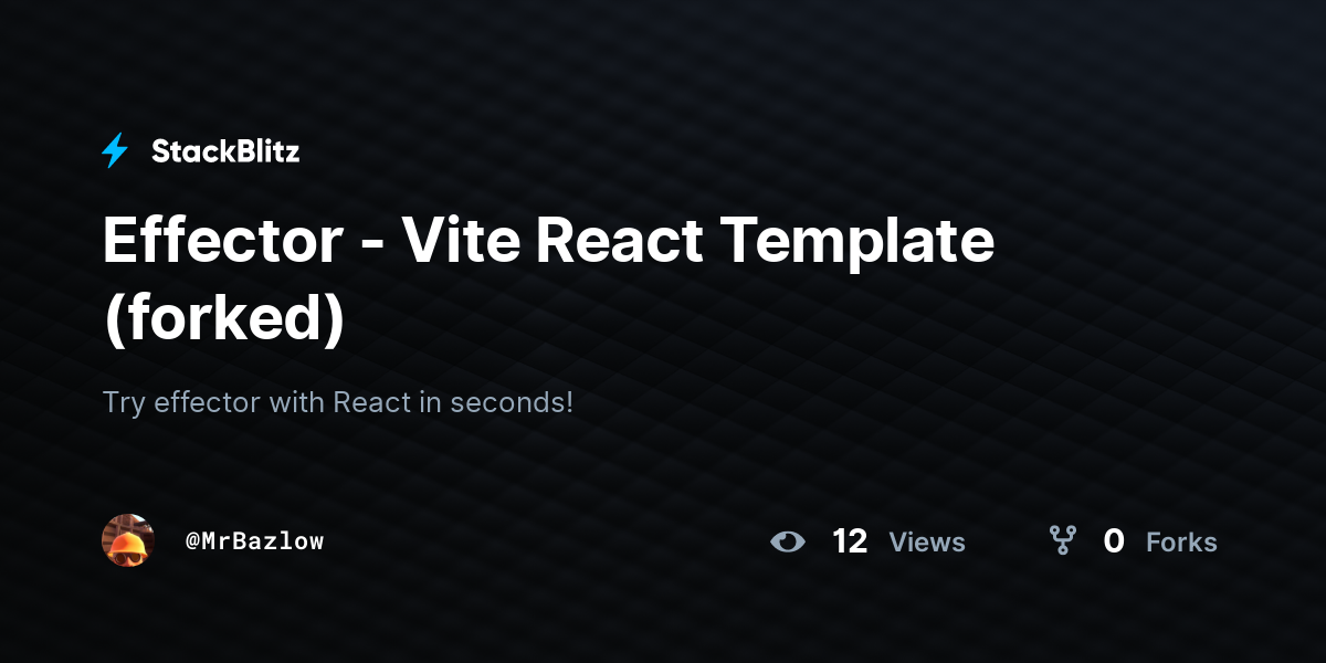 Effector - Vite React Template (forked) - StackBlitz