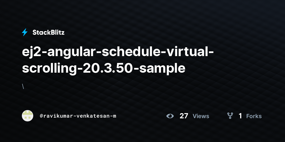 ej2-angular-schedule-virtual-scrolling-20.3.50-sample - StackBlitz ej2-angular-schedule-virtual-scrolling-20.3.50-sample - StackBlitz