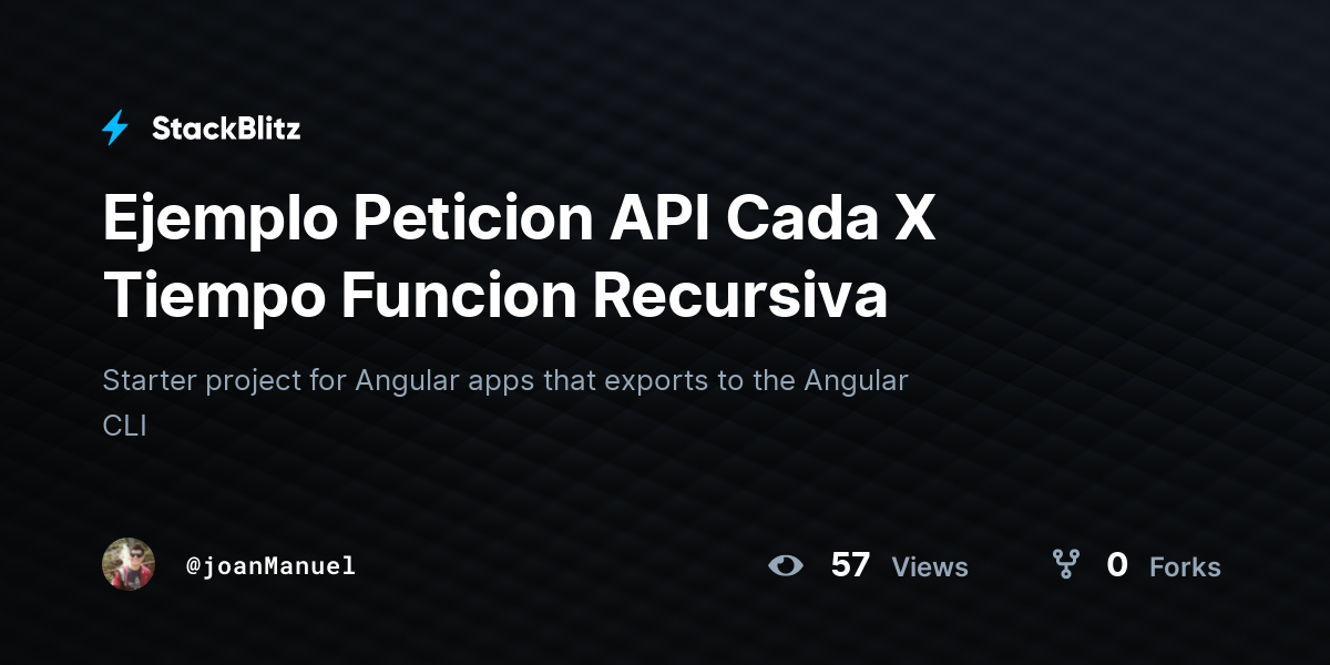 Ejemplo Peticion API Cada X Tiempo Funcion Recursiva - StackBlitz Ejemplo Peticion API Cada X Tiempo Funcion Recursiva - StackBlitz