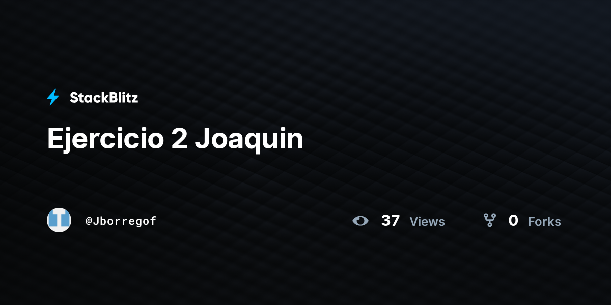 Ejercicio 2 Joaquin - StackBlitz