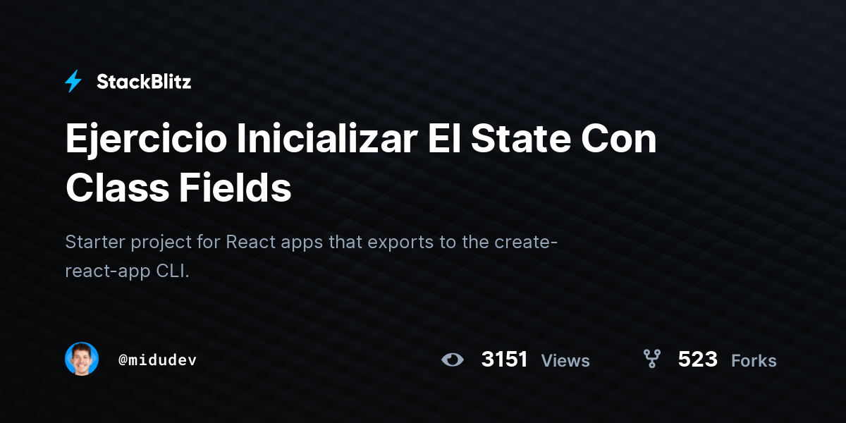Ejercicio Inicializar El State Con Class Fields - StackBlitz