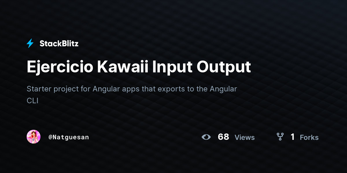 Ejercicio Kawaii Input Output - StackBlitz