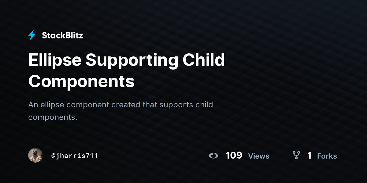 Ellipse Supporting Child Components - StackBlitz Ellipse Supporting Child Components - StackBlitz