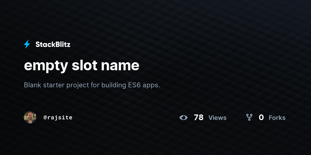 empty slot name - StackBlitz