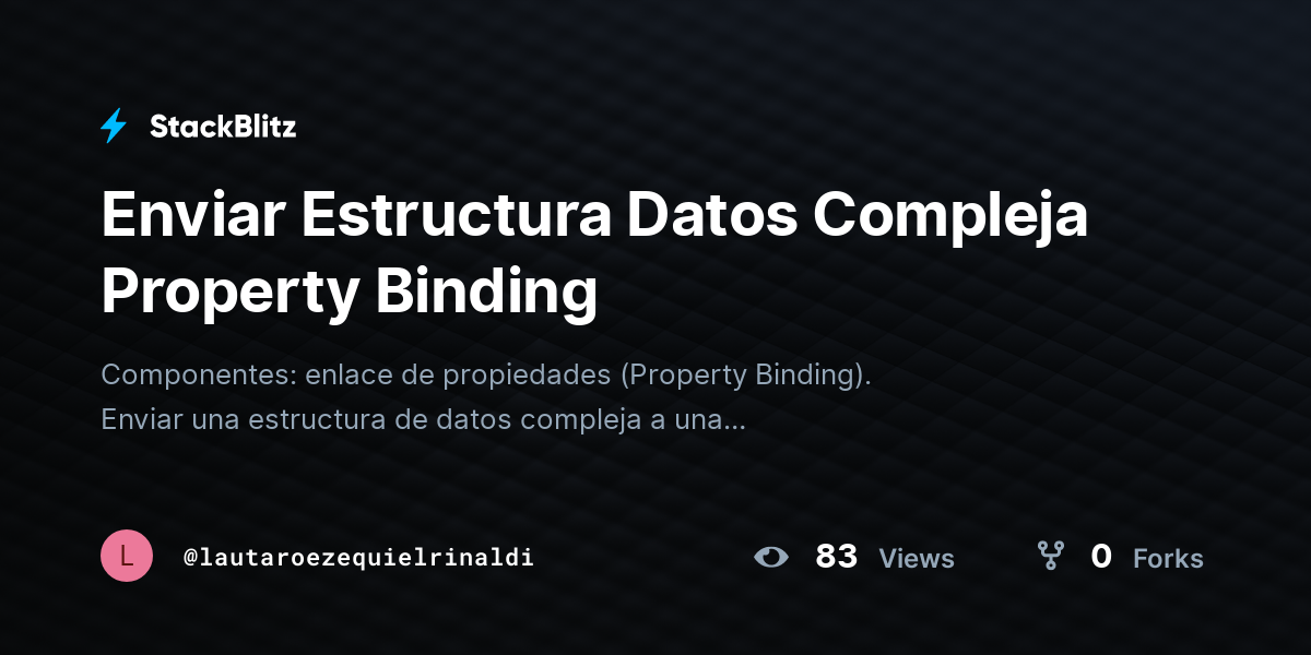 Enviar Estructura Datos Compleja Property Binding - StackBlitz