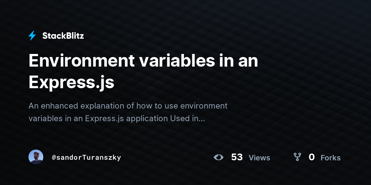 Environment variables in an Express.js - StackBlitz