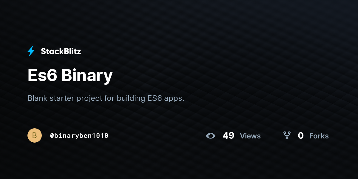 Es6 Binary - StackBlitz