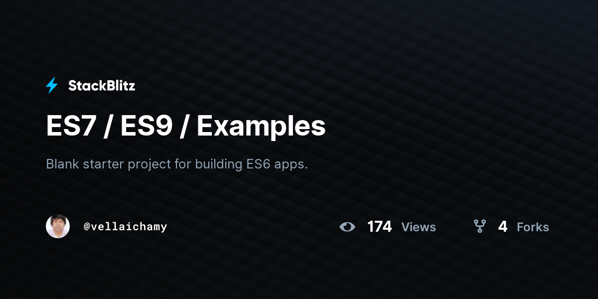 ES7 / ES9 / Examples - StackBlitz