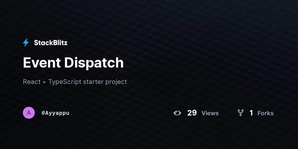 Event Dispatch - StackBlitz Event Dispatch - StackBlitz