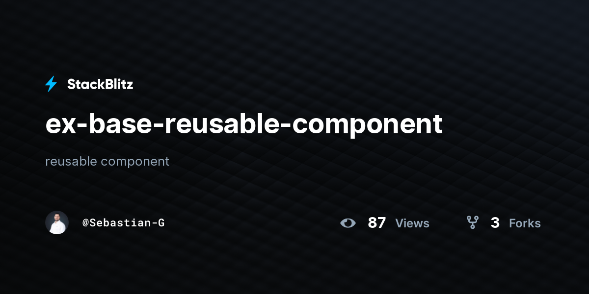 ex-base-reusable-component - StackBlitz ex-base-reusable-component - StackBlitz