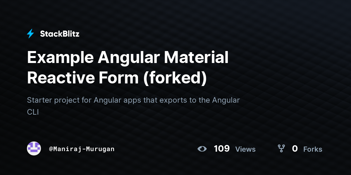 Example Angular Material Reactive Form (forked) - StackBlitz Example Angular Material Reactive Form (forked) - StackBlitz
