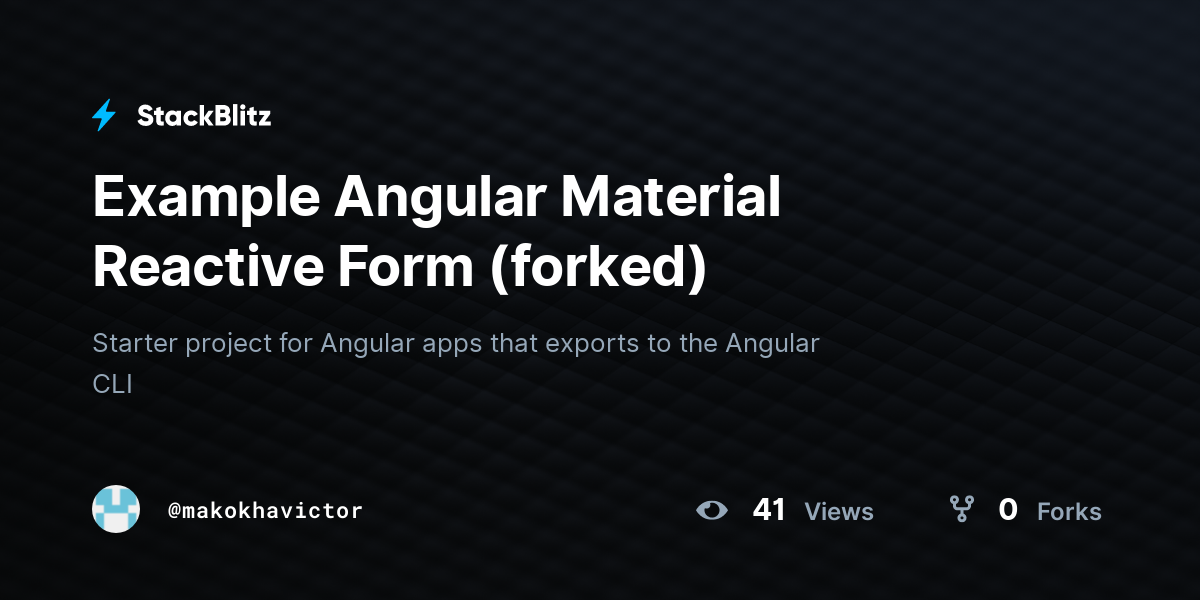 Example Angular Material Reactive Form (forked) - StackBlitz Example Angular Material Reactive Form (forked) - StackBlitz