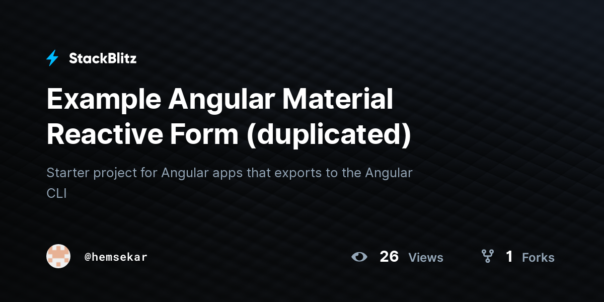 Example Angular Material Reactive Form (duplicated) - StackBlitz
