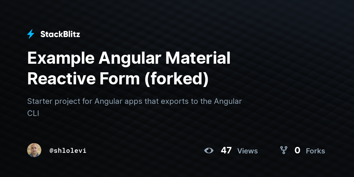 Example Angular Material Reactive Form (forked) - StackBlitz Example Angular Material Reactive Form (forked) - StackBlitz