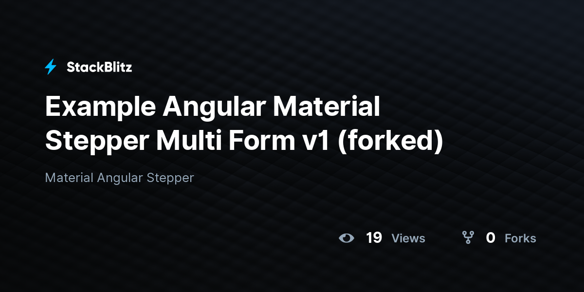 Example Angular Material Stepper Multi Form v1 (forked) - StackBlitz