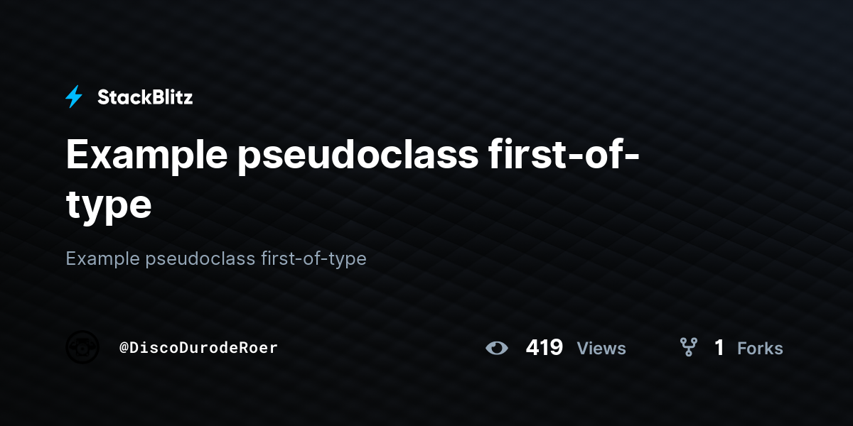 Example pseudoclass first-of-type - StackBlitz