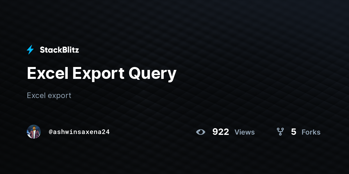 Excel Export Query - StackBlitz Excel Export Query - StackBlitz