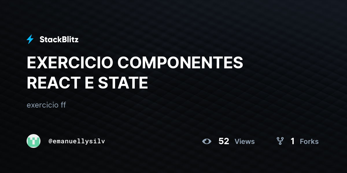EXERCICIO COMPONENTES REACT E STATE - StackBlitz