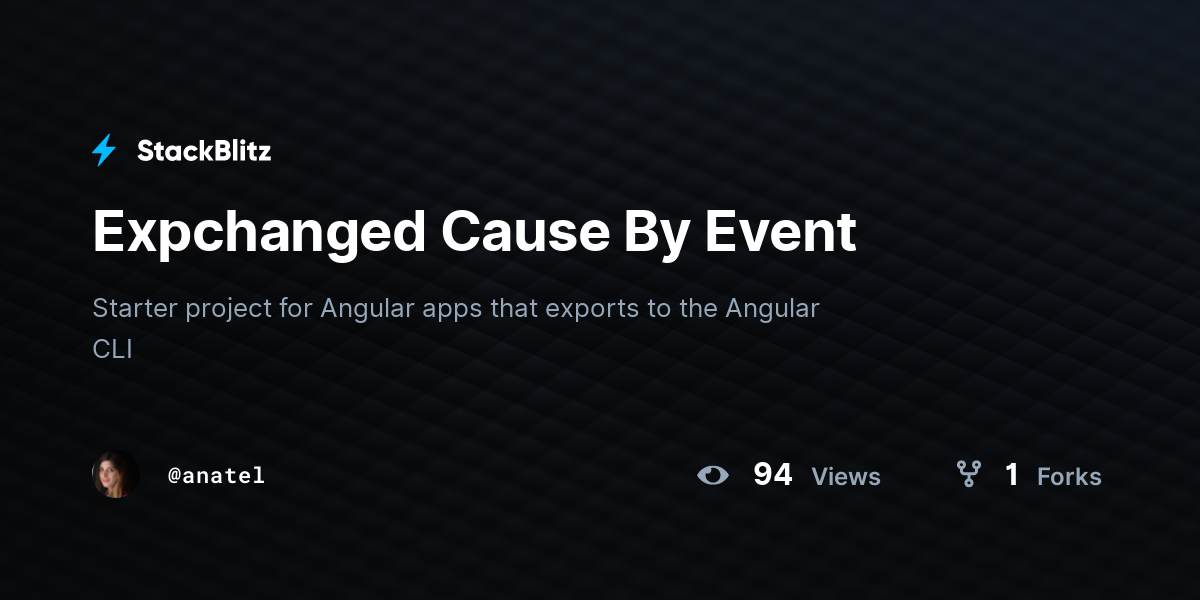 Expchanged Cause By Event - StackBlitz