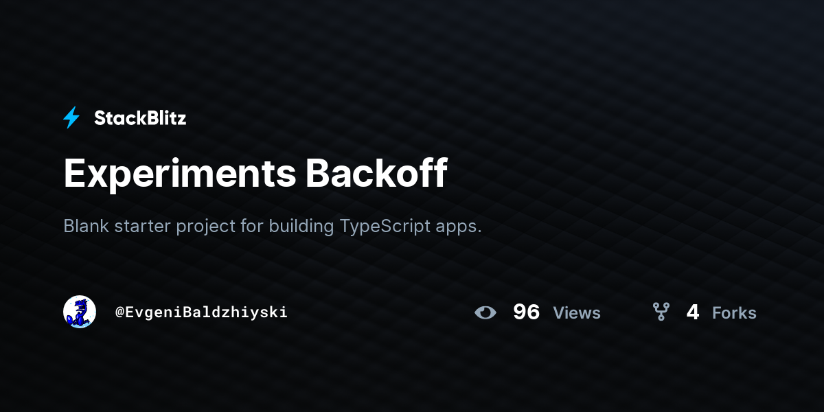 Experiments Backoff - StackBlitz Experiments Backoff - StackBlitz
