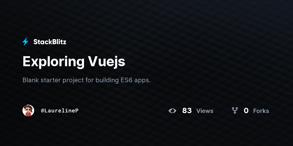 Exploring Vuejs - StackBlitz