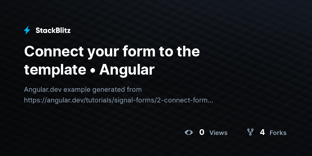 Connect your form to the template • Angular - StackBlitz