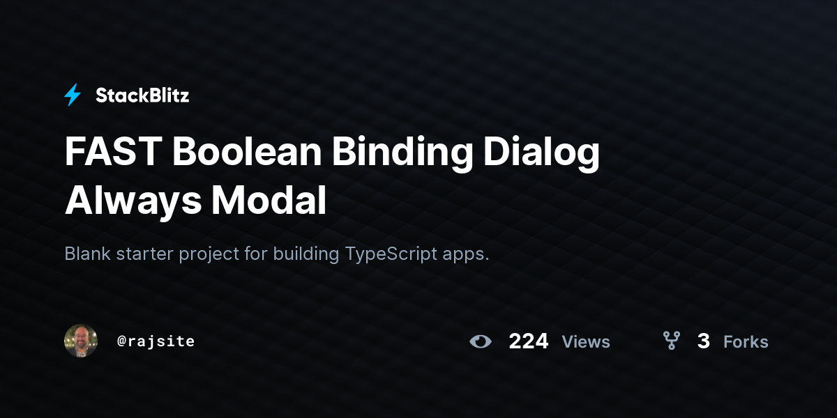 FAST Boolean Binding Dialog Always Modal - StackBlitz FAST Boolean Binding Dialog Always Modal - StackBlitz