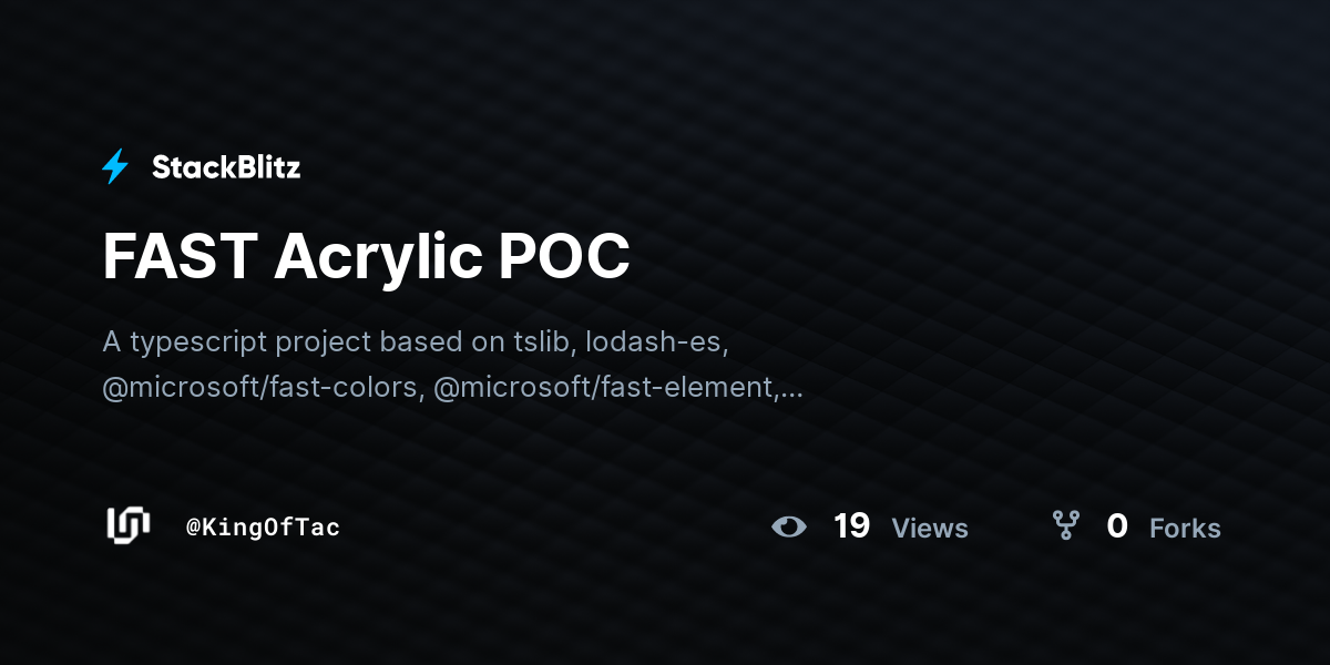 FAST Acrylic POC - StackBlitz