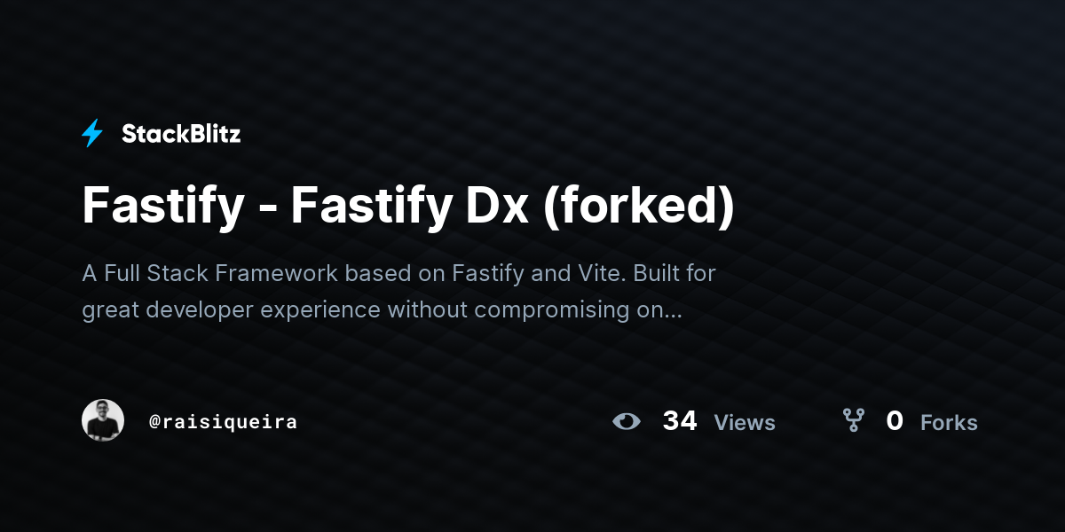 Fastify - Fastify Dx (forked) - StackBlitz Fastify - Fastify Dx (forked) - StackBlitz
