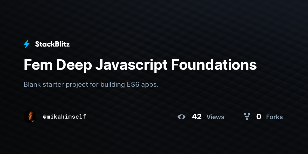 Fem Deep Javascript Foundations - StackBlitz