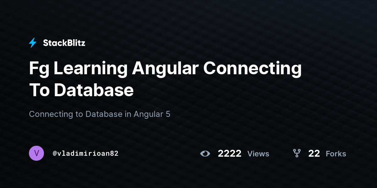 Fg Learning Angular Connecting To Database - StackBlitz Fg Learning Angular Connecting To Database - StackBlitz