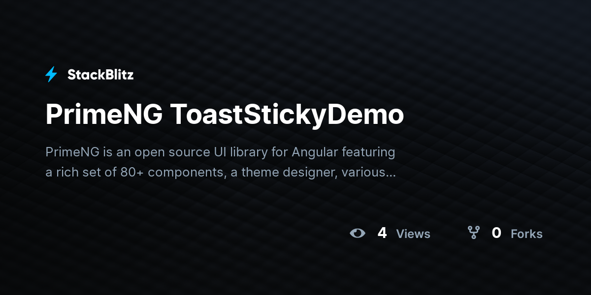 PrimeNG ToastStickyDemo - StackBlitz