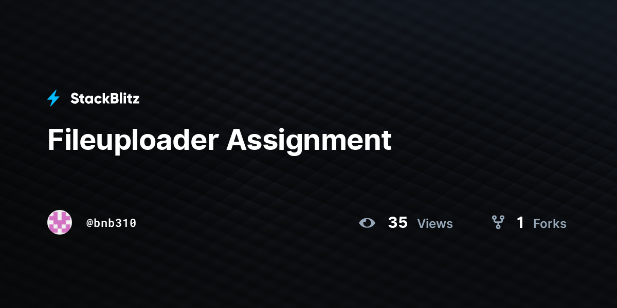 Fileuploader Assignment - StackBlitz