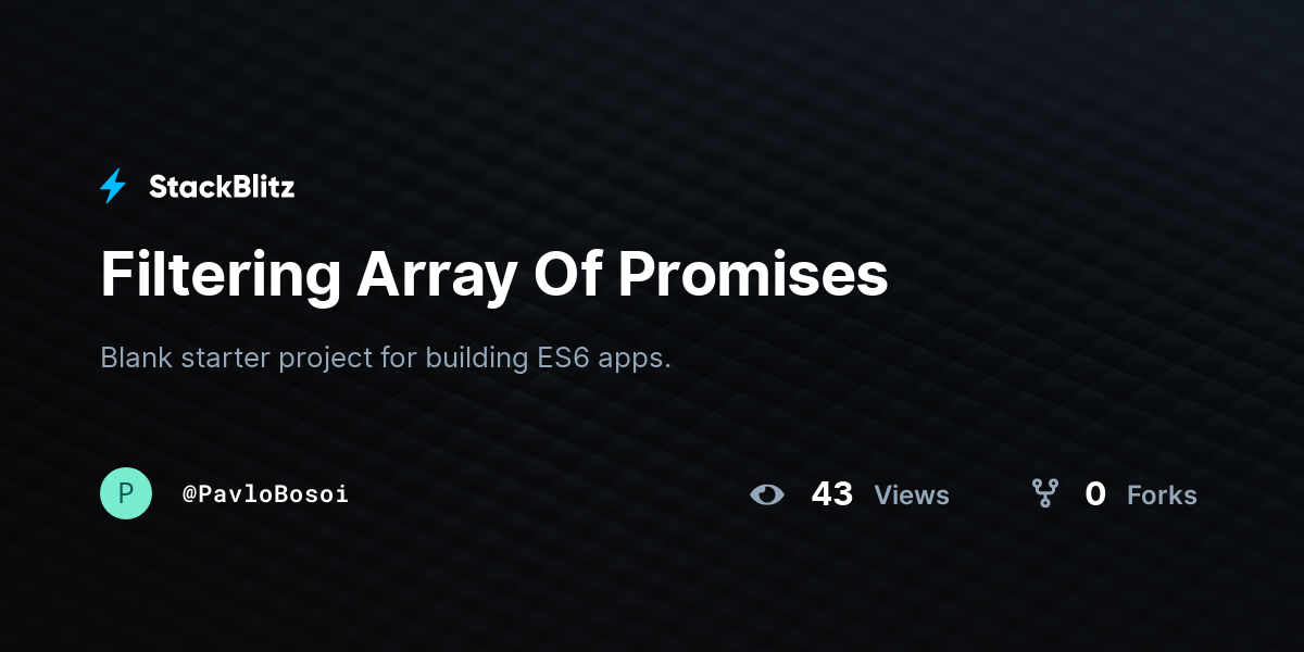 Filtering Array Of Promises - StackBlitz Filtering Array Of Promises - StackBlitz